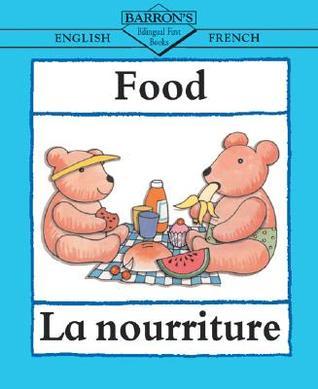 Food/LA Nourriture (Bilingual First Books/English-French) by Clare ...