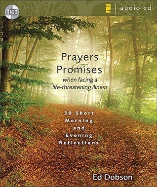 Prayers and Promises When Facing a Life-Threatening Illness: 30 Short ...