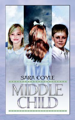 Middle Child by Sara Coyle | Goodreads