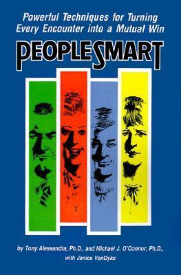 People Smart: Powerful Techniques for Turning Every Encounter Into a ...