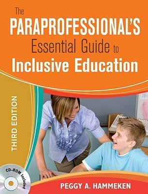 The Paraprofessional′s Essential Guide to Inclusive Education by Peggy ...
