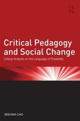 Critical Pedagogy and Social Change: Critical Analysis on the Language ...