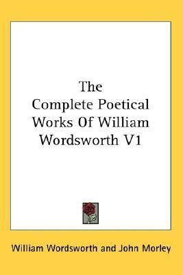 The Complete Poetical Works Of William Wordsworth V1 by William ...