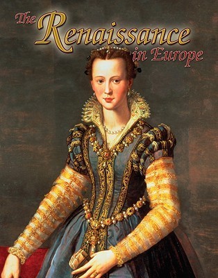 The Renaissance in Europe (Renaissance World) by Lynne Elliiott | Goodreads