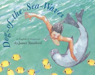 Dog-of-the-Sea-Waves by James Rumford | Goodreads