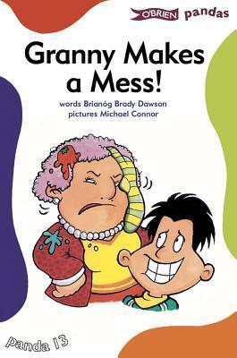 Granny Makes a Mess (Pandas) by Brianog Brady Dawson | Goodreads