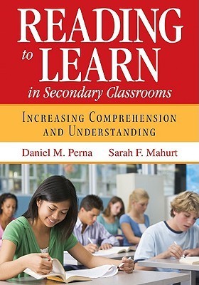 Reading to Learn in Secondary Classrooms: Increasing Comprehension and ...