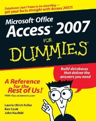Access 2007 For Dummies by Laurie Ulrich-Fuller | Goodreads