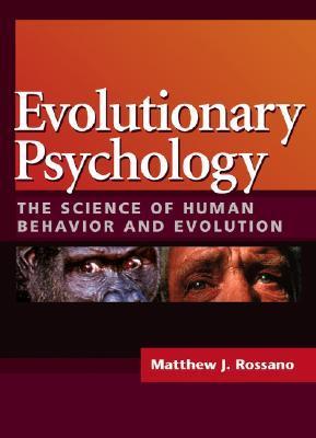 Evolutionary Psychology: The Science of Human Behavior and Evolution by ...
