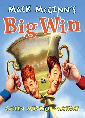 Mack McGinn's Big Win by Coleen Murtagh Paratore | Goodreads