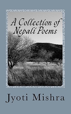 A Collection of Nepali Poems (Nepali Edition) by Jyoti Mishra | Goodreads