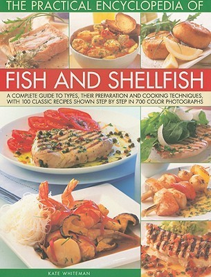 World Encyclopedia of Fish & Shellfish: The definitive guide to cooking ...