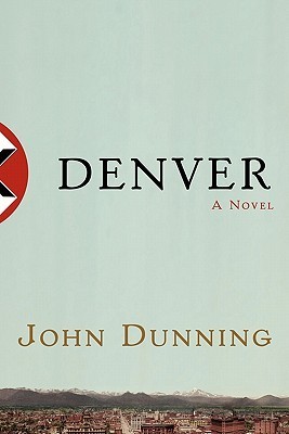 Denver by John Dunning | Goodreads