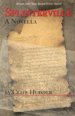 Splinterville: A Novella by Cliff Hudder | Goodreads