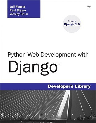 Python Web Development with Django by Jeff Forcier | Goodreads