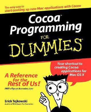 Cocoa Programming For Dummies w/WS by Erick Tejkowski | Goodreads