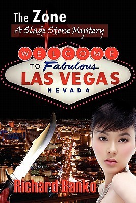 The Zone: A Slade Stone Mystery by Richard Banko | Goodreads