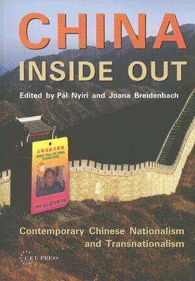 China Inside Out: Contemporary Chinese Nationalism And Transnationalism ...