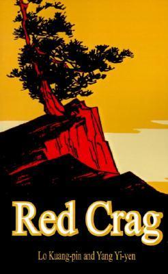 Red Crag by Lo Kuang-Pin | Goodreads