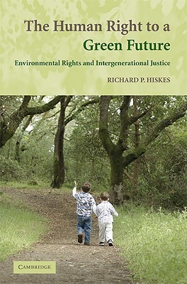 The Human Right to a Green Future: Environmental Rights and ...
