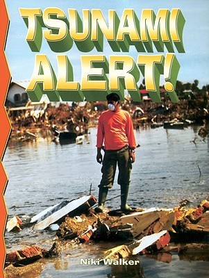 Tsunami Alert! (Disaster Alert!) by Niki Walker | Goodreads