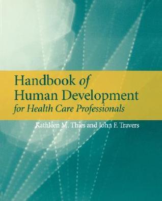 Handbook of Human Development for Health Care Professionals by Kathleen ...