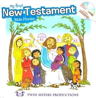 My First New Testament Bible Stories by Kim Mitzo Thompson | Goodreads