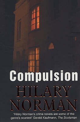Compulsion by Hilary Norman | Goodreads