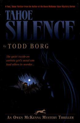 Tahoe Silence (Owen McKenna, #5) by Todd Borg | Goodreads