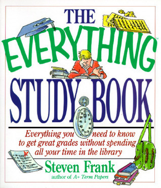 The Everything Study Book by Steven Frank | Goodreads
