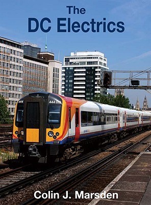 THE DC ELECTRICS by Colin J. Marsden | Goodreads