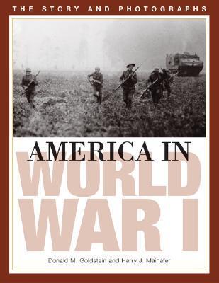 America in World War I: The Story and Photographs by Donald M ...