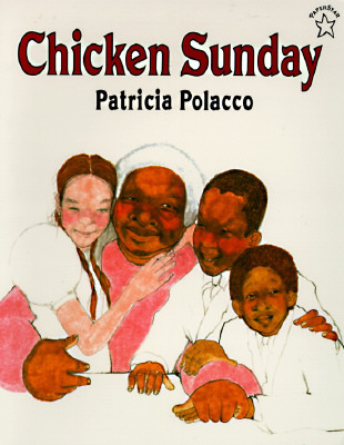 Chicken Sunday by Patricia Polacco | Goodreads