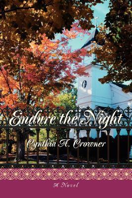 Endure the Night by Cynthia Crowner | Goodreads