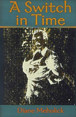 A Switch in Time by Diane Meholick | Goodreads
