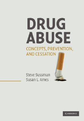 Drug Abuse: Concepts, Prevention, and Cessation by Steve Sussman ...