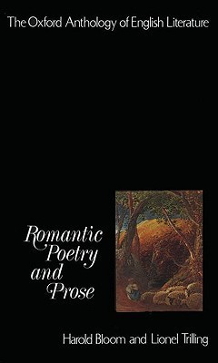 The Oxford Anthology of English Literature 4: Romantic Poetry & Prose ...