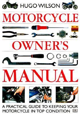 Motorcycle Owner's Manual by Hugo Wilson | Goodreads