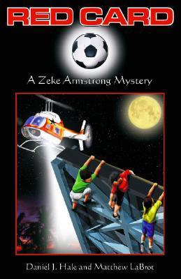 Red Card (The Zeke Armstrong Mysteries #1) by Daniel J. Hale | Goodreads