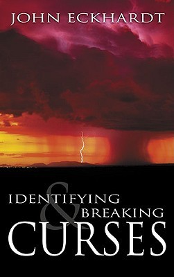 Identifying and Breaking Curses by John Eckhardt | Goodreads