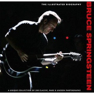 The Ollustrated Biography Bruce Springsteen by Chris Rushby | Goodreads