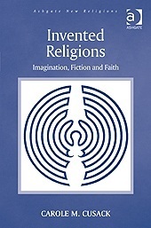 Invented Religions: Imagination, Fiction and Faith by Carole M. Cusack ...