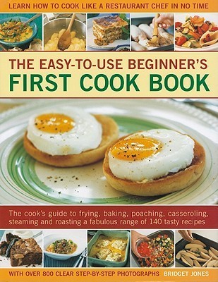 The Easy To Use Beginner's First Cook Book by Bridget Jones | Goodreads