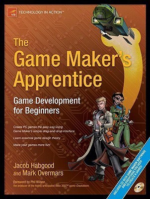 The Game Maker's Apprentice: Game Development for Beginners by Jacob ...