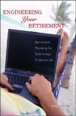 Engineering Your Retirement: Retirement Planning for Technology ...