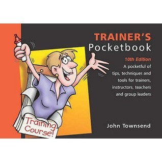Trainer's Pocketbook by John Townsend | Goodreads