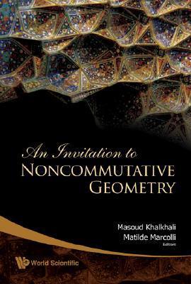Invitation to Noncommutative Geometry by Matilde Marcolli | Goodreads