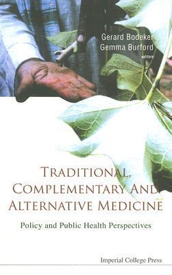 TRADITIONAL, COMPLEMENTARY AND ALTERNATIVE MEDICINE: POLICY AND PUBLIC ...