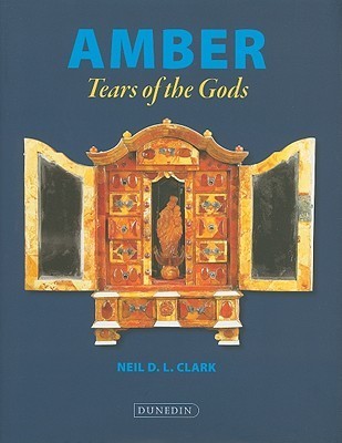 Amber: Tears of the Gods by Neil Clark | Goodreads