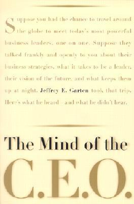 The Mind Of The CEO: The World's Business Leaders Talk About Leadership ...